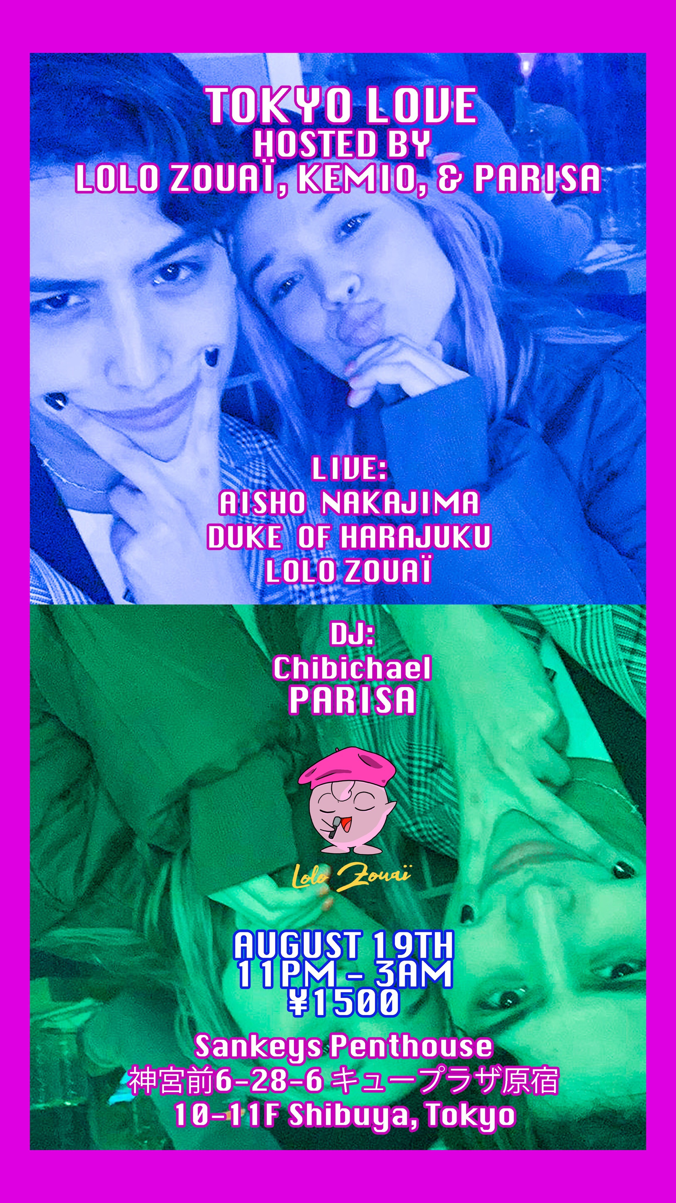 TOKYO LOVE HOSTED BY LOLO ZOUAI,KEMIO,& PARISA | Sankeys PENTHOUSE｜東京 ...